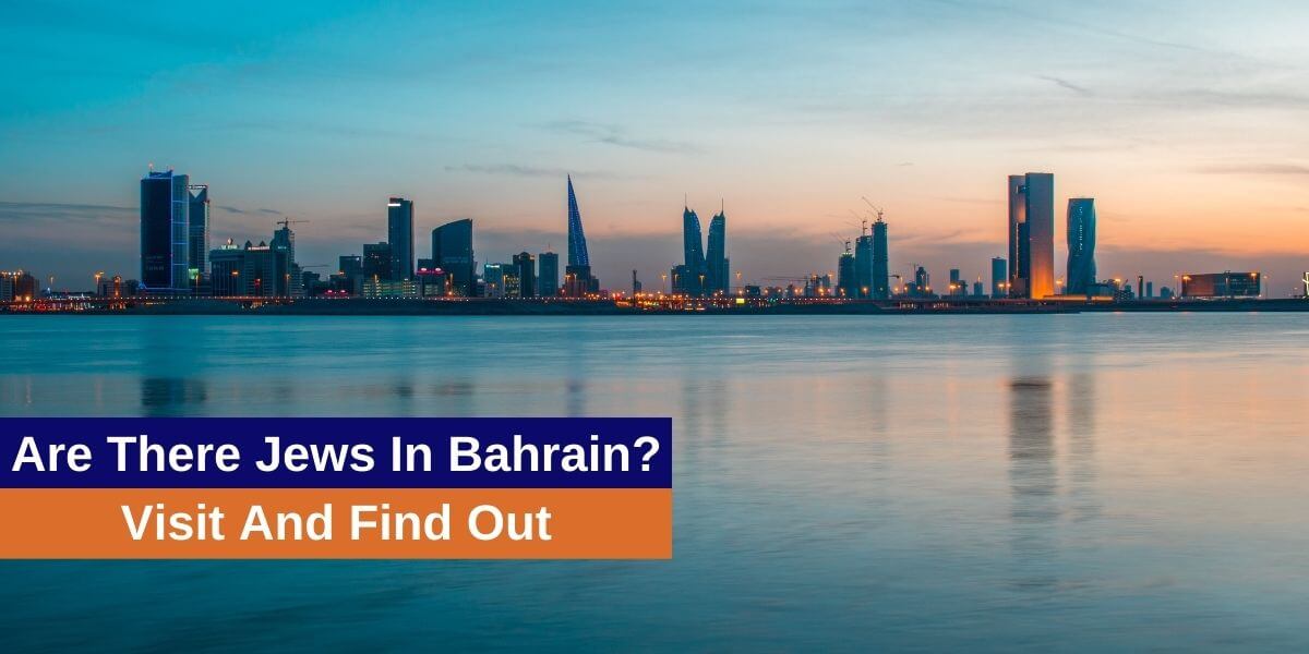 Have You Considered Taking Jewish Tour to Bahrain?