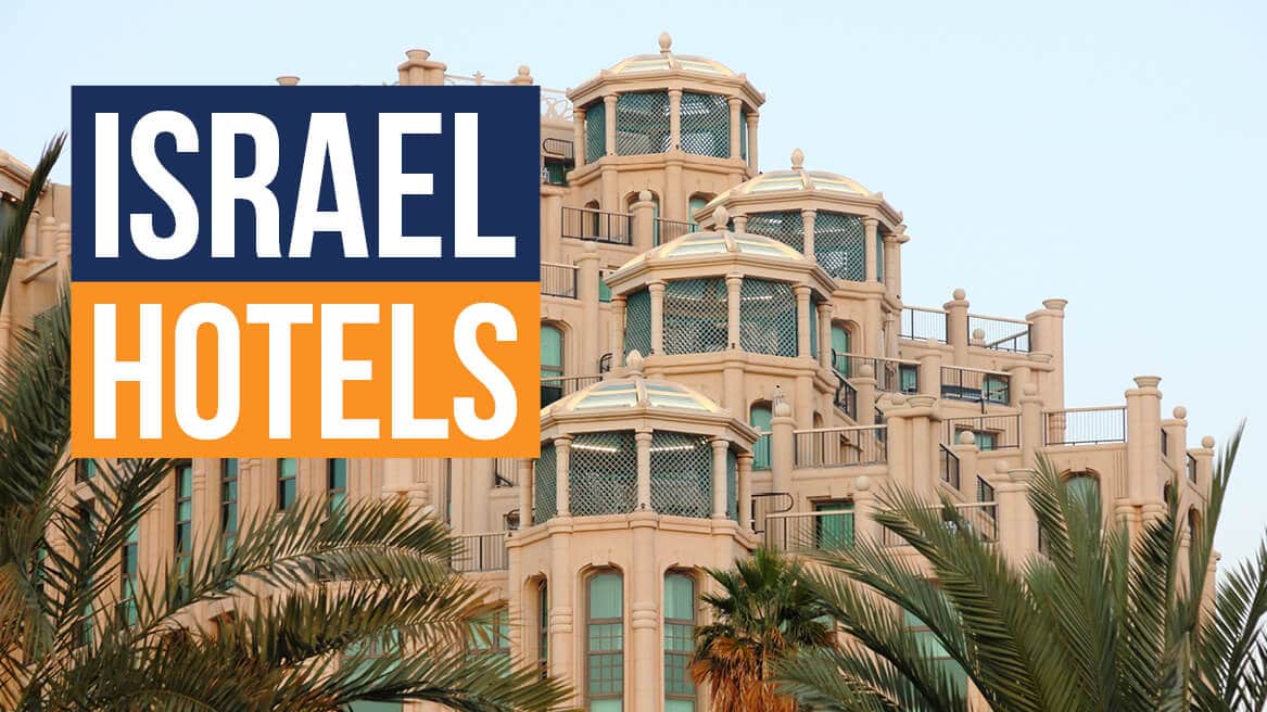 TOP RECOMMENDED HOTELS IN ISRAEL | Where would you stay?