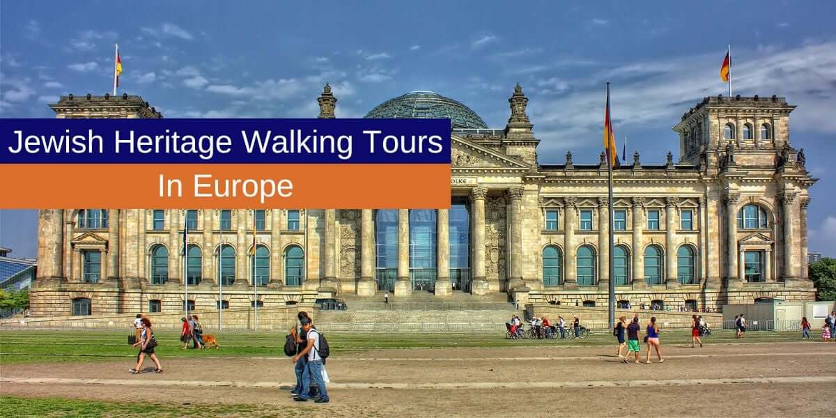 Jewish Heritage Walking Tours In Europe You Mustn't Miss