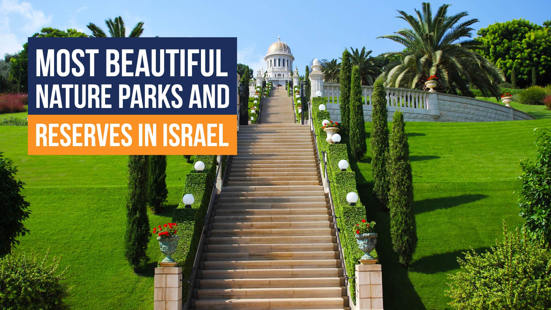 The Best And Most Beautiful Nature Parks and Reserves In Israel