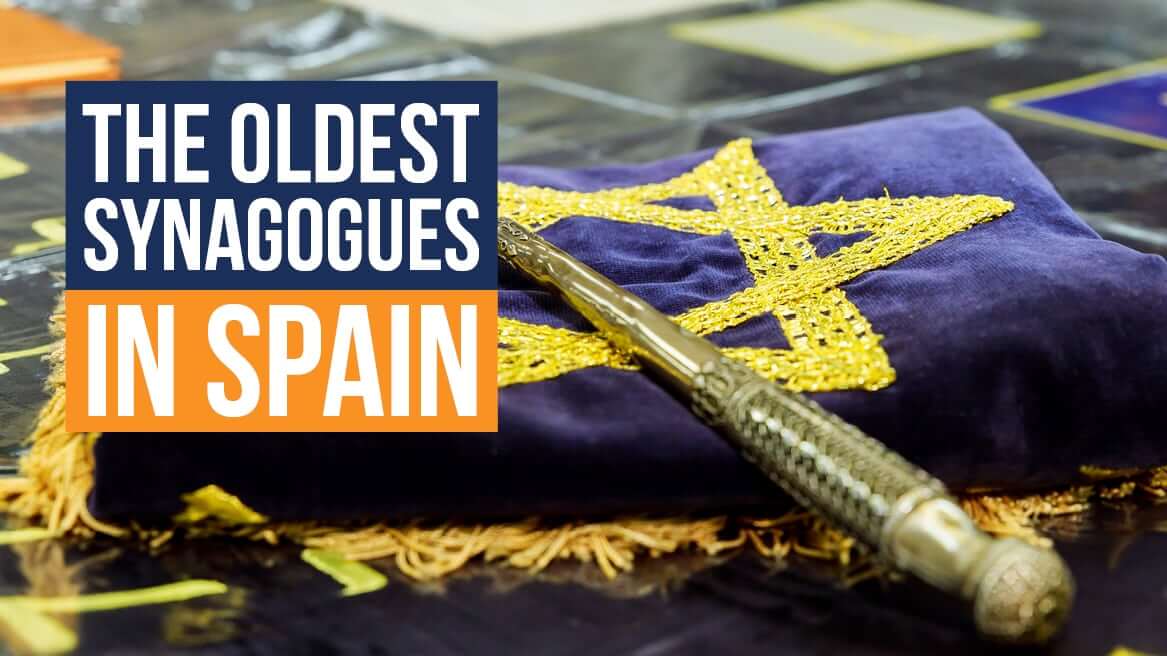 The oldest synagogues in Spain that you must see and explore