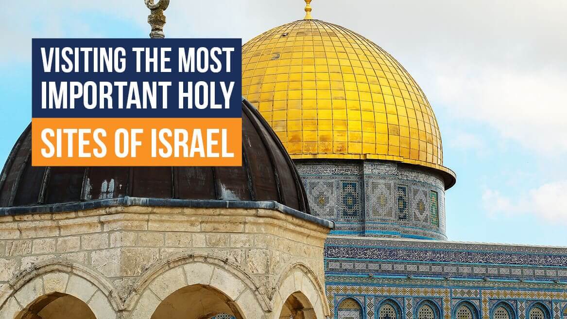 Visiting the Most Important Holy Sites of Israel